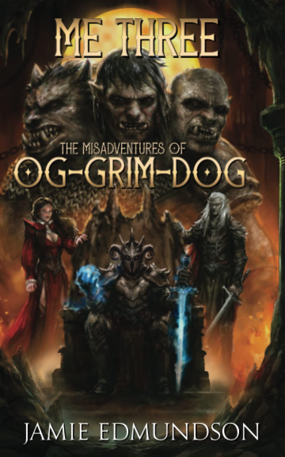 Me Three: The Misadventures of Og-Grim-Dog: Edmundson, Jamie ...