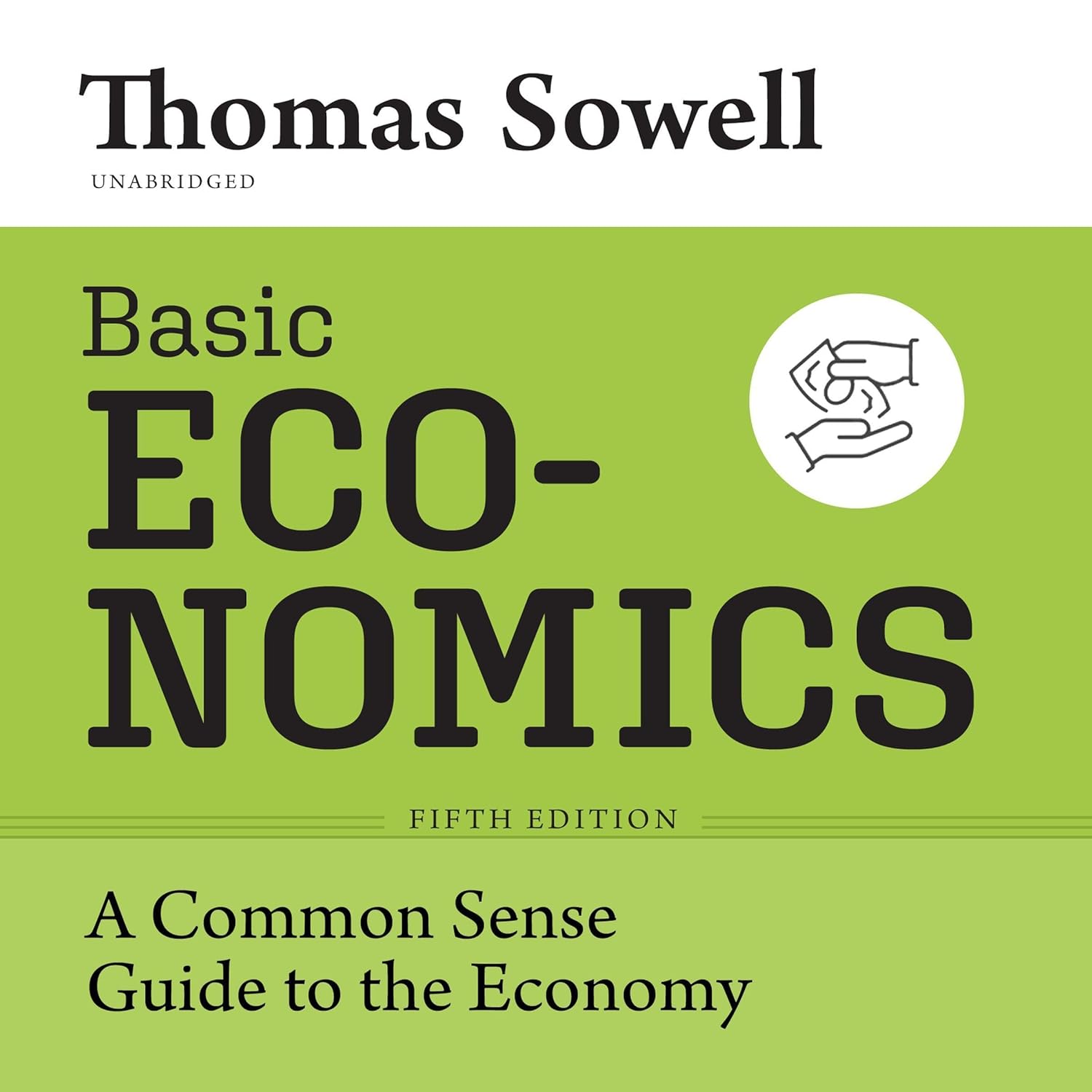 Amazon.com: Basic Economics, Fifth Edition: A Common Sense Guide to the ...