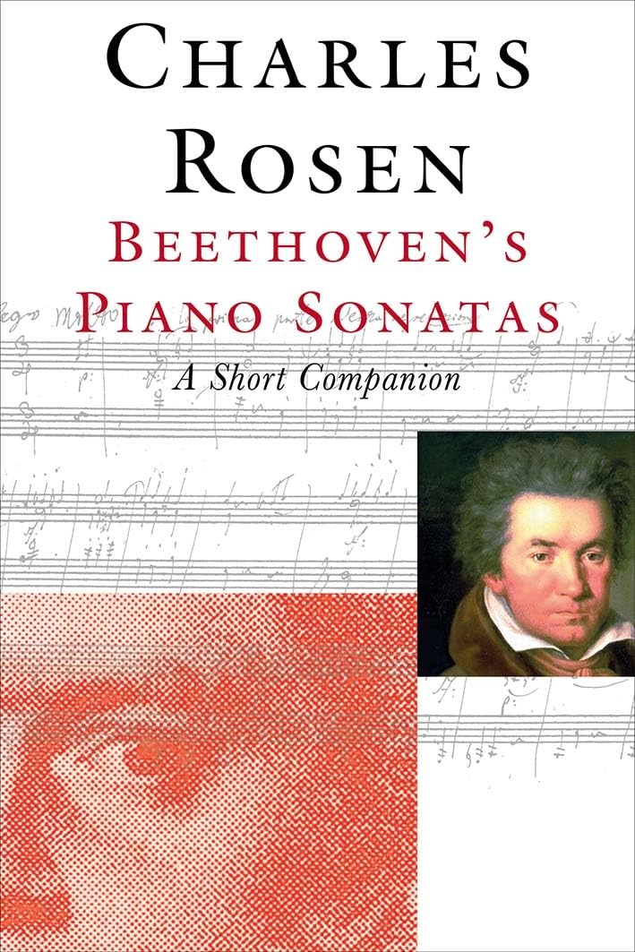 Beethoven's Piano Sonatas: A Short Companion : Rosen, Charles: Amazon ...