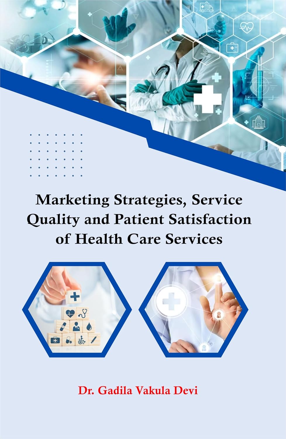 Buy Marketing Strategies, Service Quality and Patient Satisfaction of ...