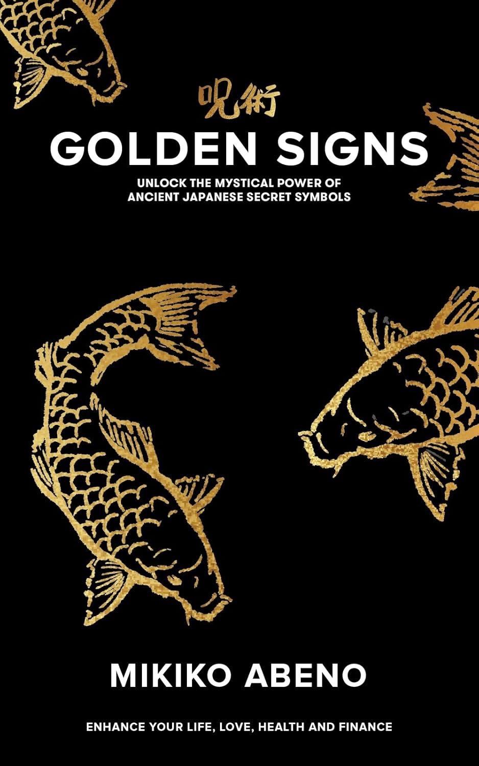 GOLDEN SIGNS: UNLOCK THE MYSTICAL POWER OF ANCIENT JAPANESE SECRET ...