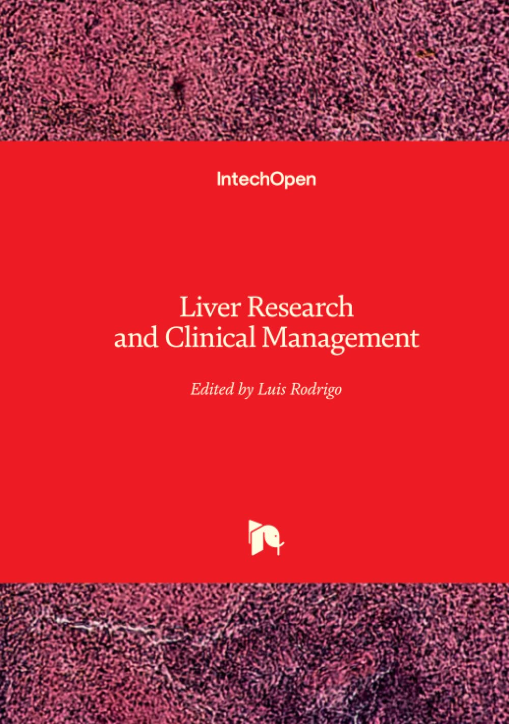 Liver Research and Clinical Management: Rodrigo, Luis: 9781789230901 ...