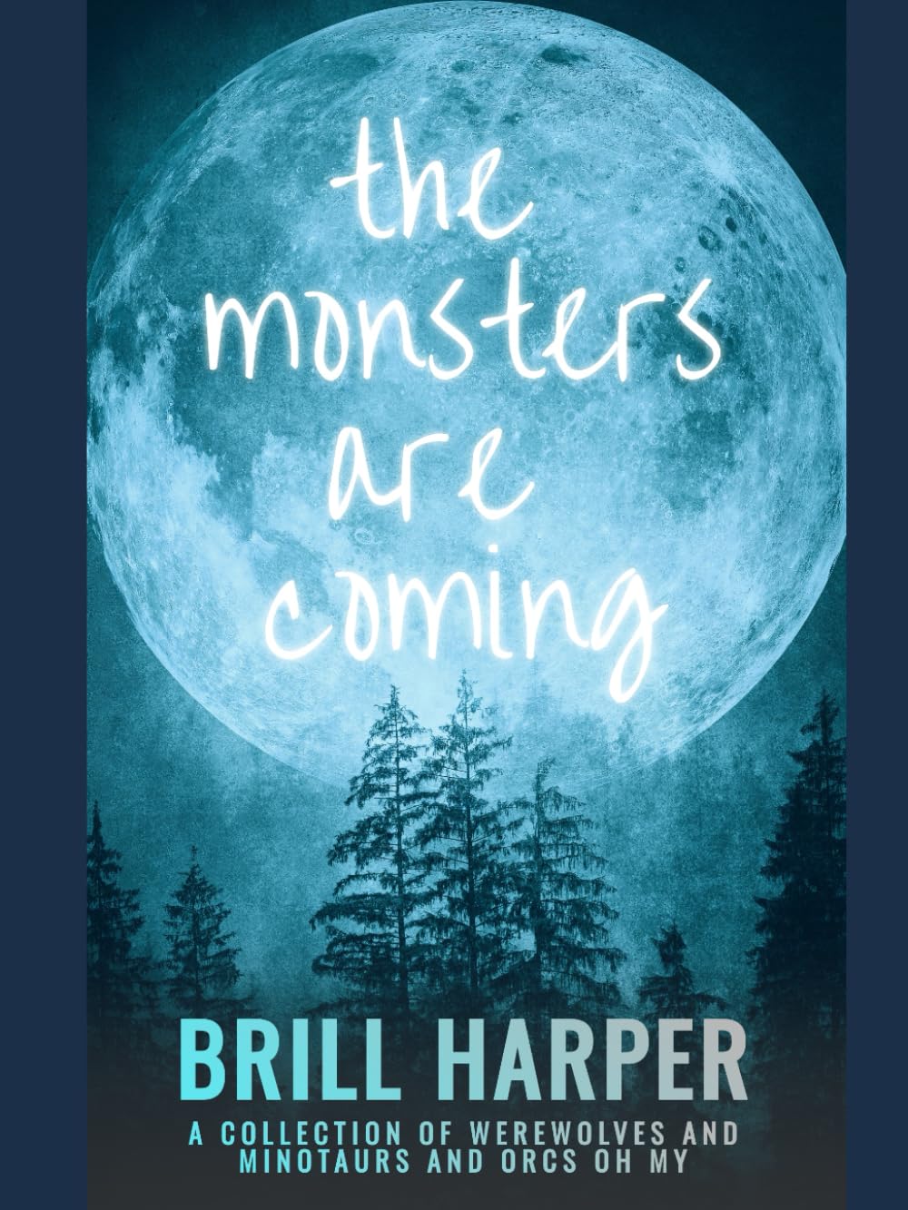 The Monsters Are Coming: Harper, Brill: 9798884561571: Amazon.com: Books