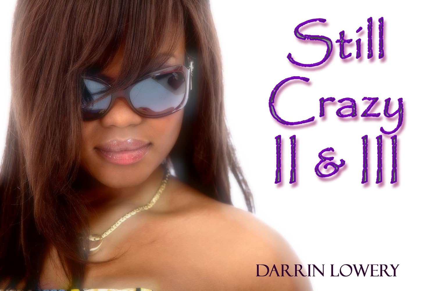 Still Crazy II and III - Kindle edition by Lowery, Darrin. Literature ...
