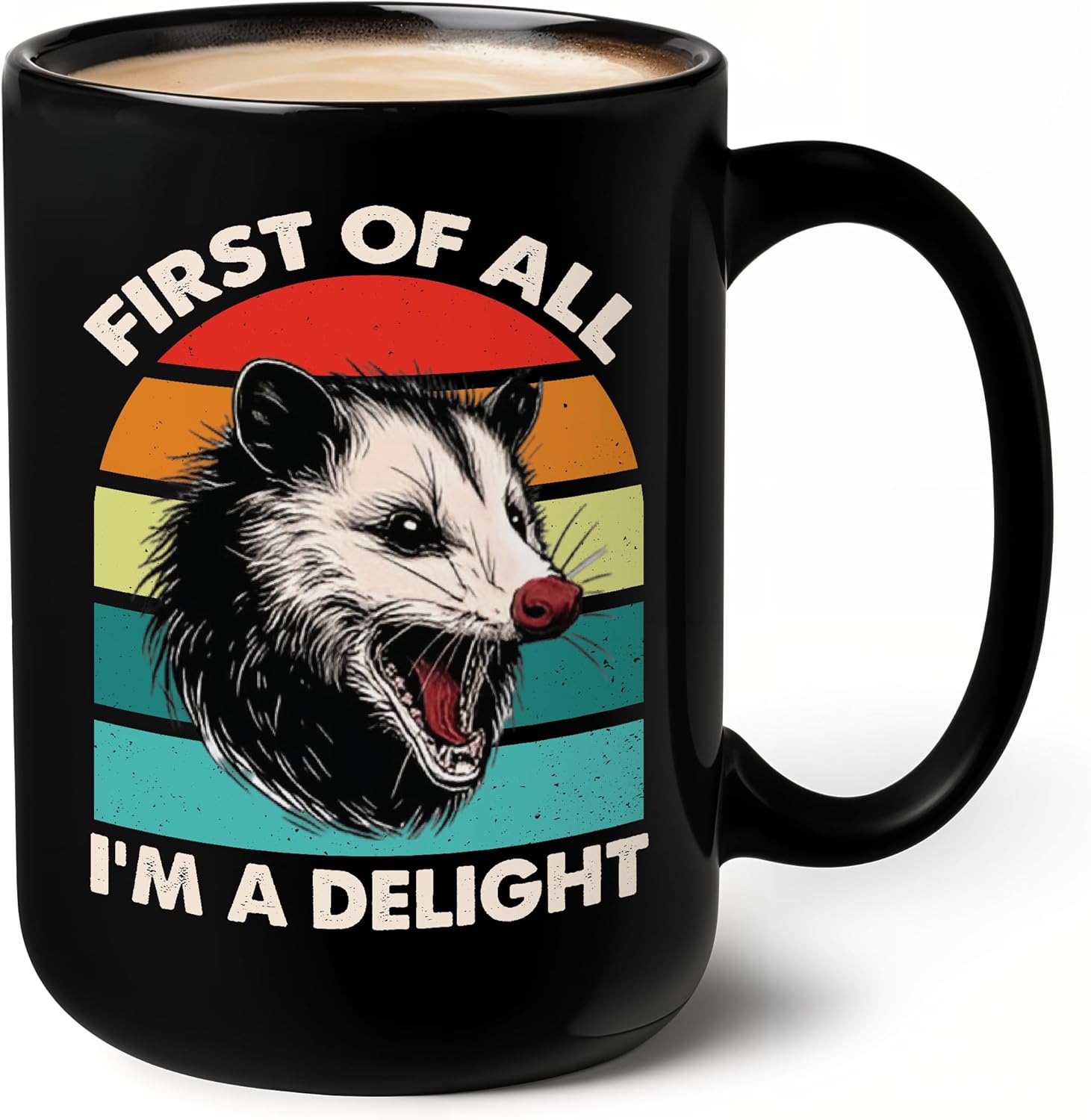 Amazon.com | First Of All, I'm A Delight Possum Coffee Mug, Angry ...