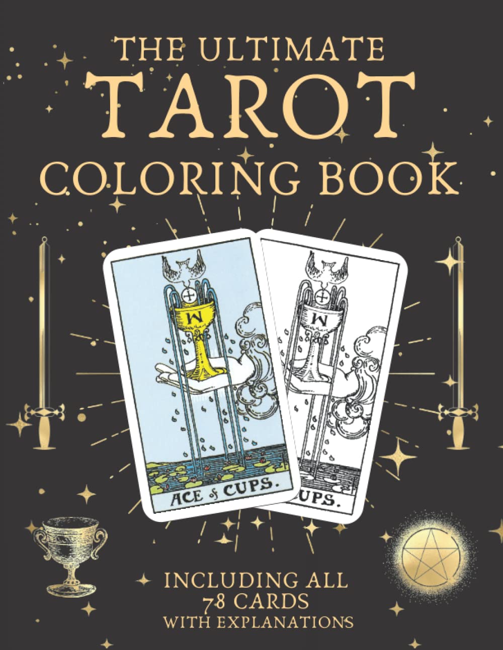 The Ultimate Tarot Coloring Book: Including All 78 Cards With ...