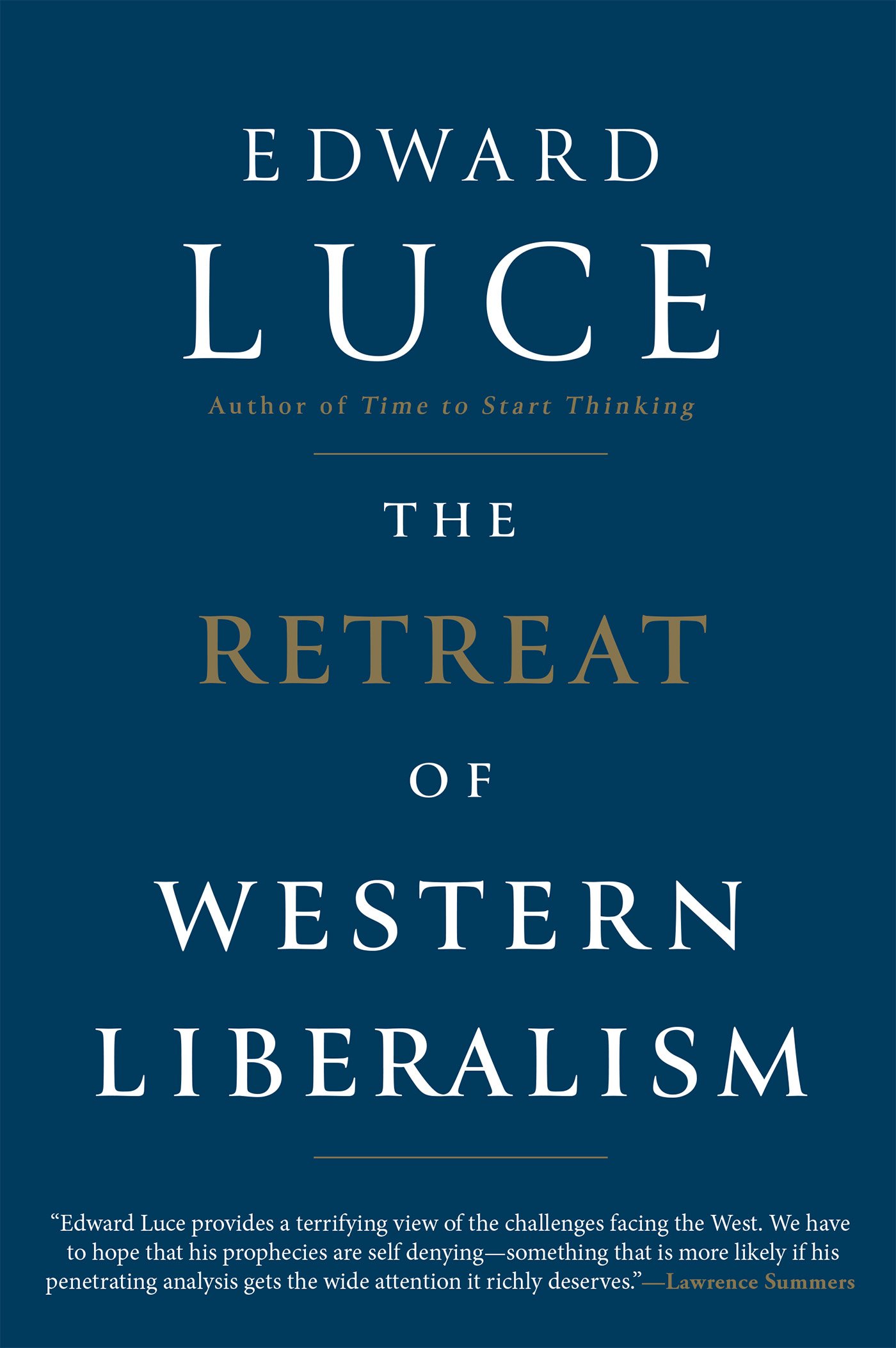 The Retreat of Western Liberalism: Luce, Edward: 9780802128195: Amazon ...