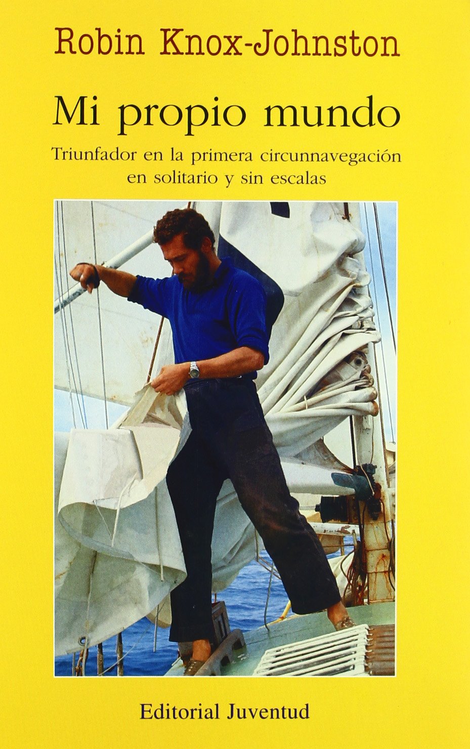 Mi propio mundo (EN EL MAR Y LA MONTAÑA) : Robin Knox: Amazon.es: Libros