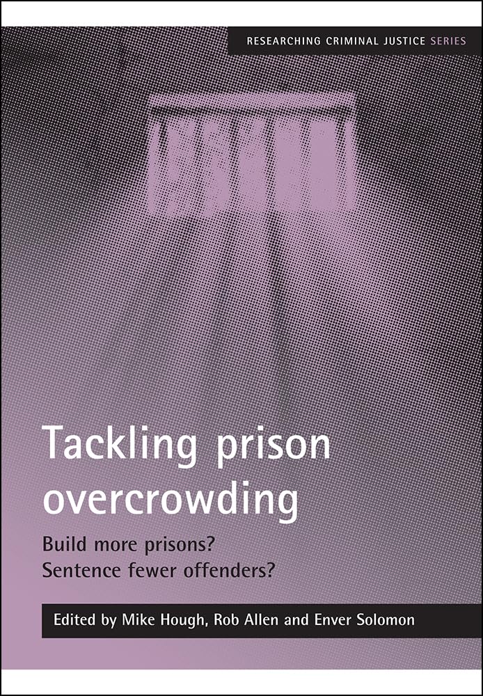 Amazon.com: Tackling prison overcrowding: Build more prisons? Sentence ...