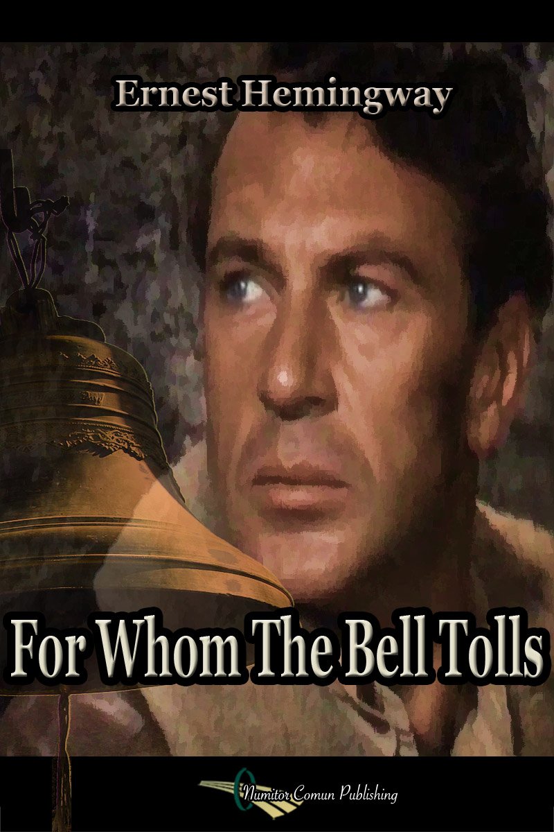 For Whom the Bell Tolls - Kindle edition by Hemingway, Ernest ...