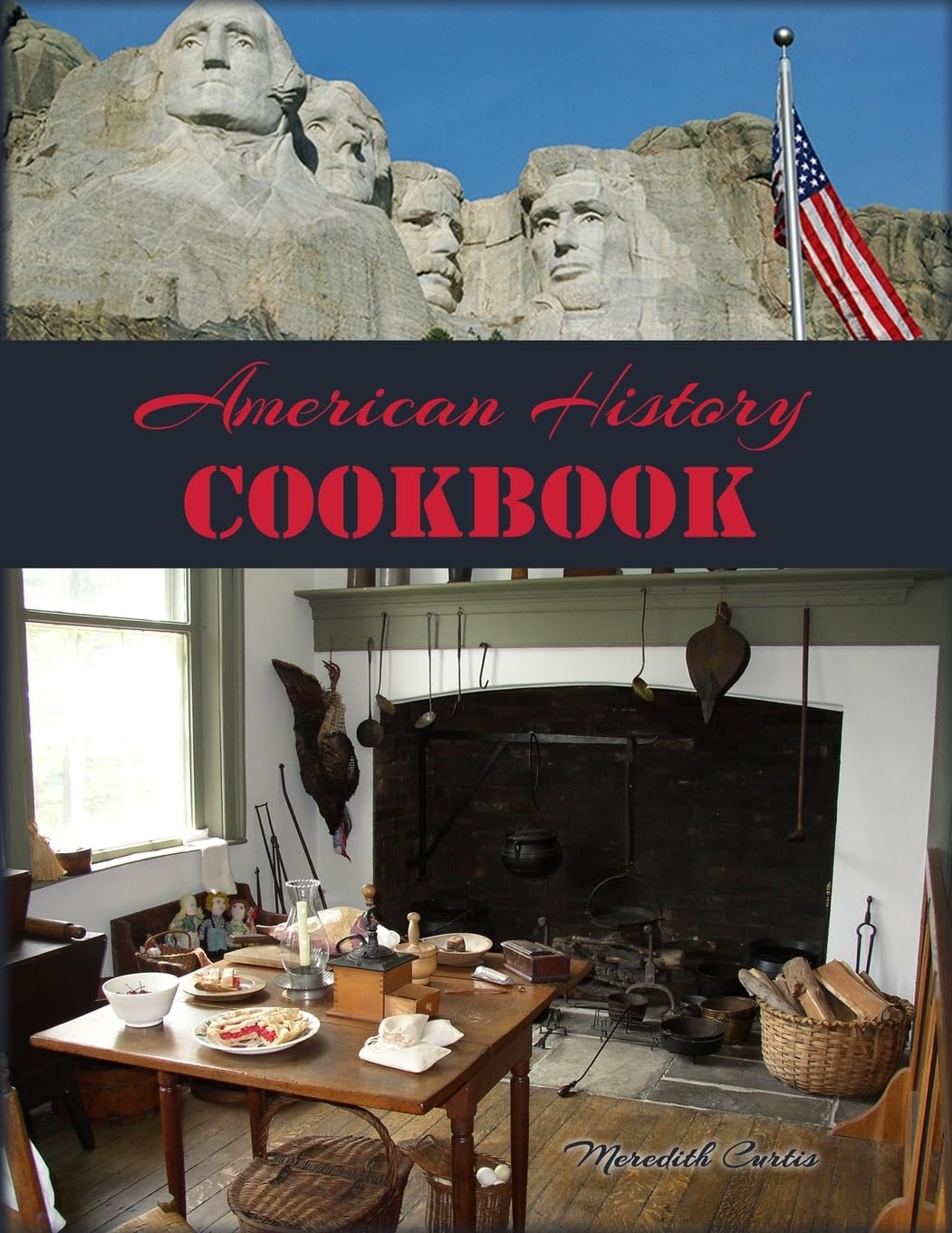 American History Cookbook (Teach History the Fun Way): Curtis, Meredith ...