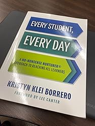 Every Student, Every Day: A No-Nonsense Nurturer® Approach to Reaching ...