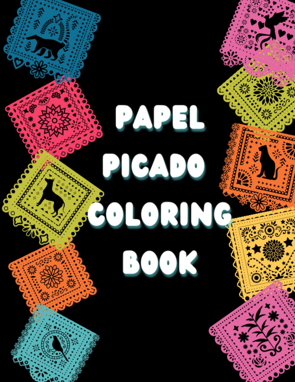 Papel Picado Coloring Book - Relaxation and Stress Relief: Huerta ...