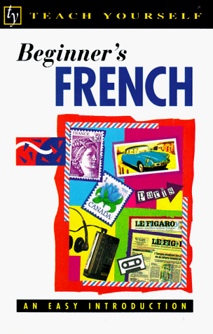 Beginner's French (Teach Yourself Books): Teach Yourself Publishing ...