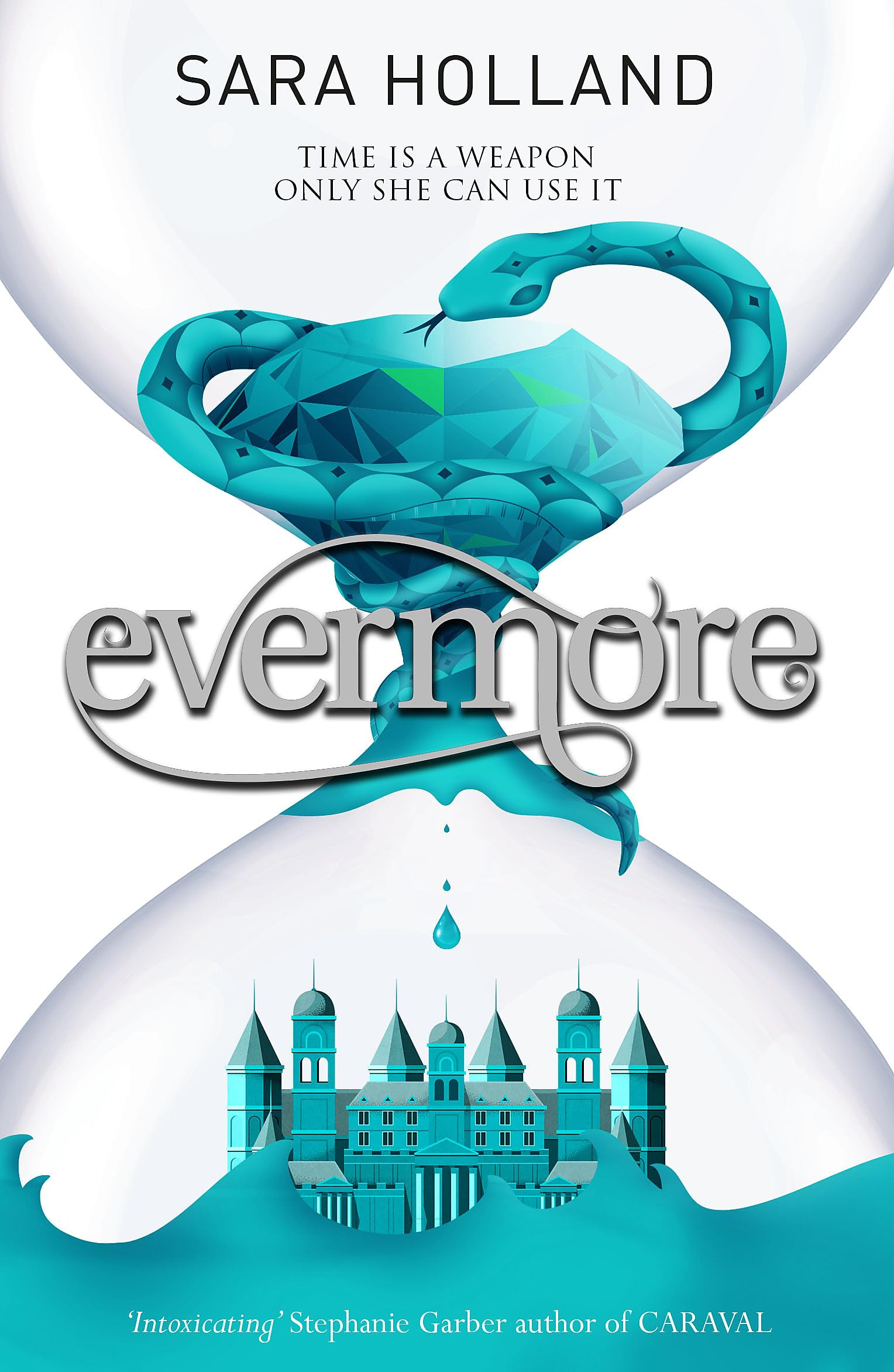 Evermore: Book 2 (Everless) : Holland, Sara: Amazon.co.uk: Books