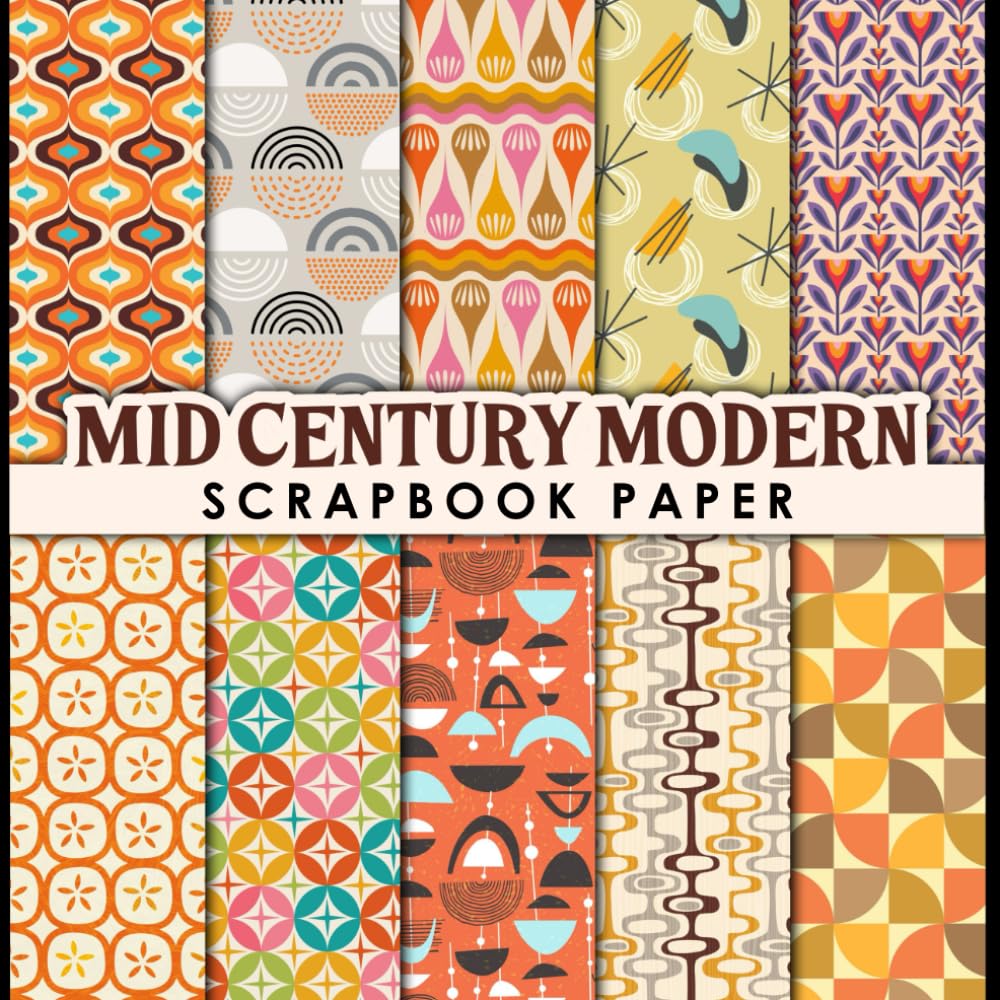 Mid Century Modern Scrapbook Paper: 20 Double Sided Sheets 8.5 x 8.5 ...