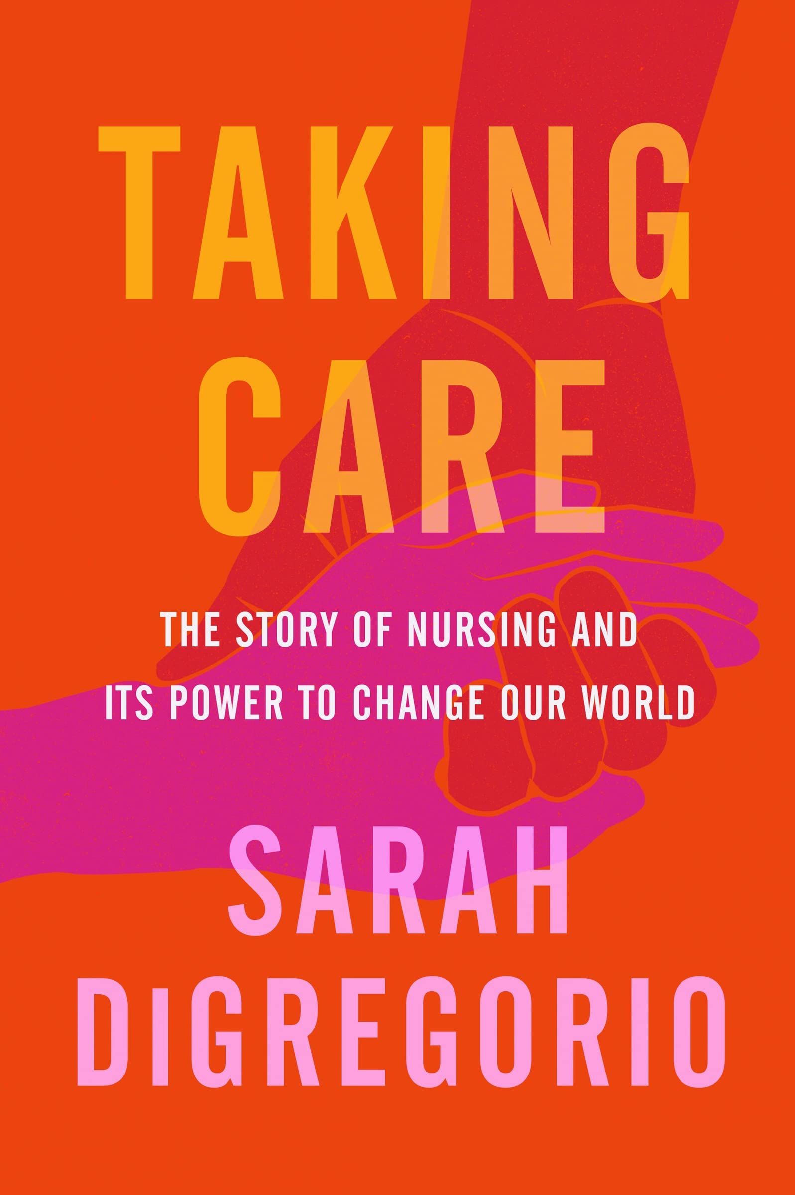 Amazon.com: Taking Care: The Story of Nursing and Its Power to Change ...