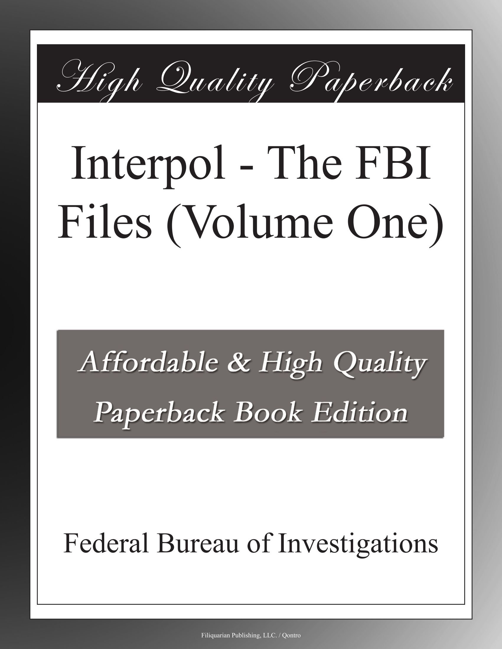 Interpol - The FBI Files (Volume One): Bureau of Investigations ...