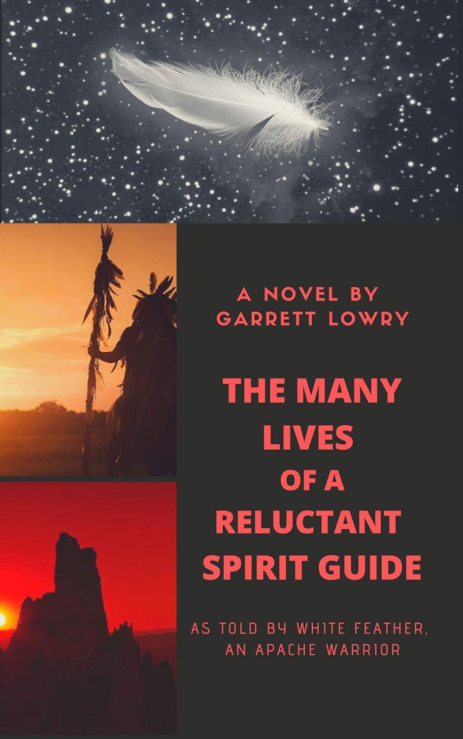 The Many Lives of a Reluctant Spirit Guide: as told by White Feather ...