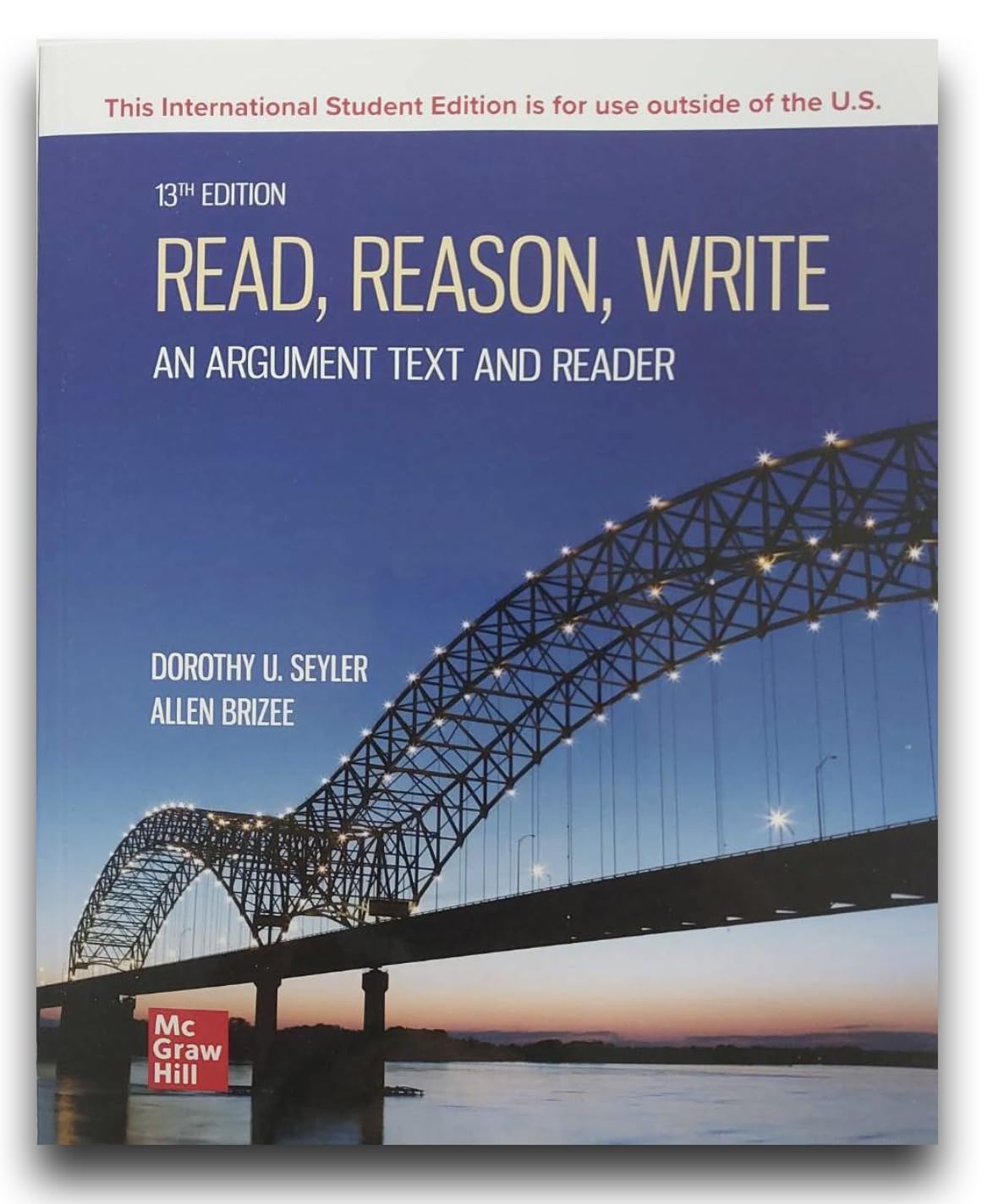 READ, REASON, WRITE 13TH Edition (ISE): Dorothy U. Seyler ...