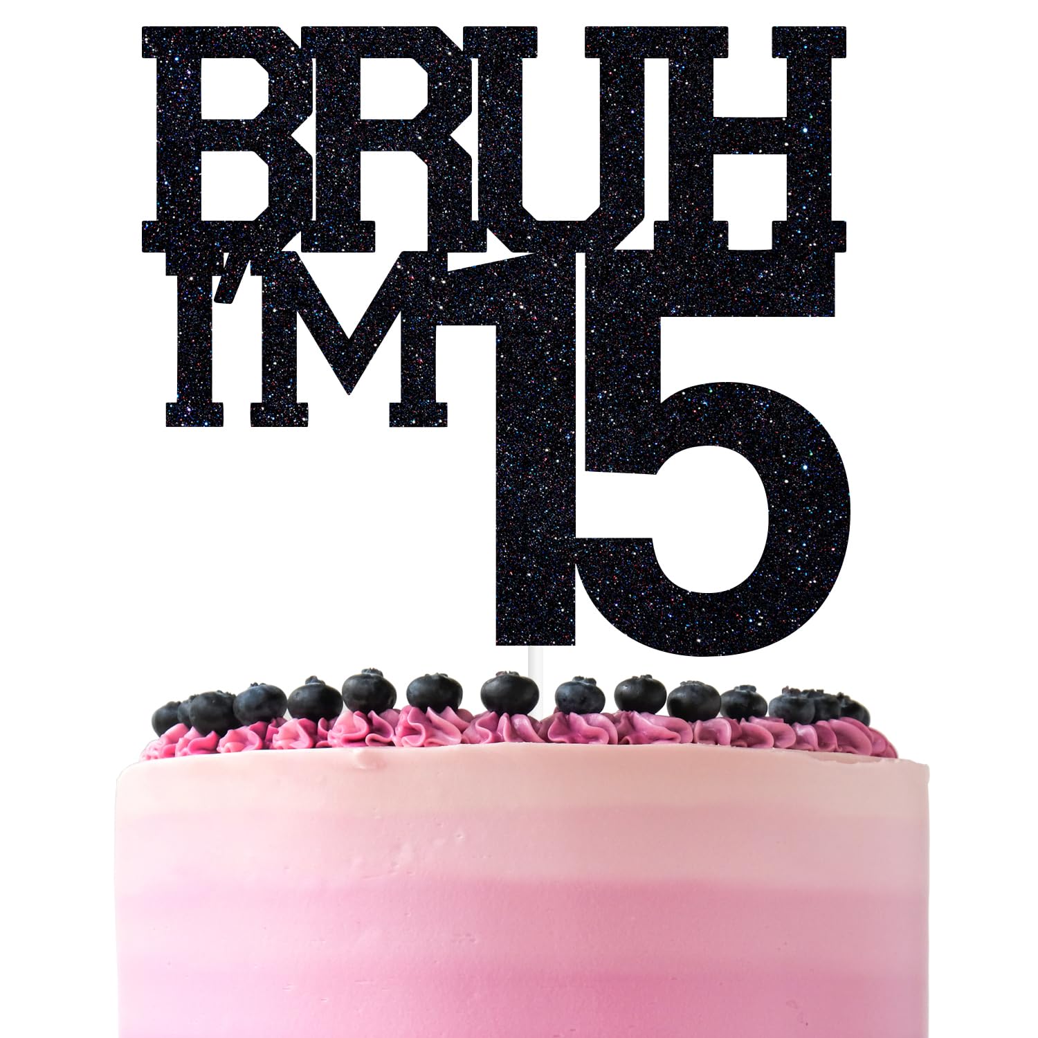 Amazon.com: Black Glitter Bruh I'm 15 Cake Topper, Happy 15th Birthday ...