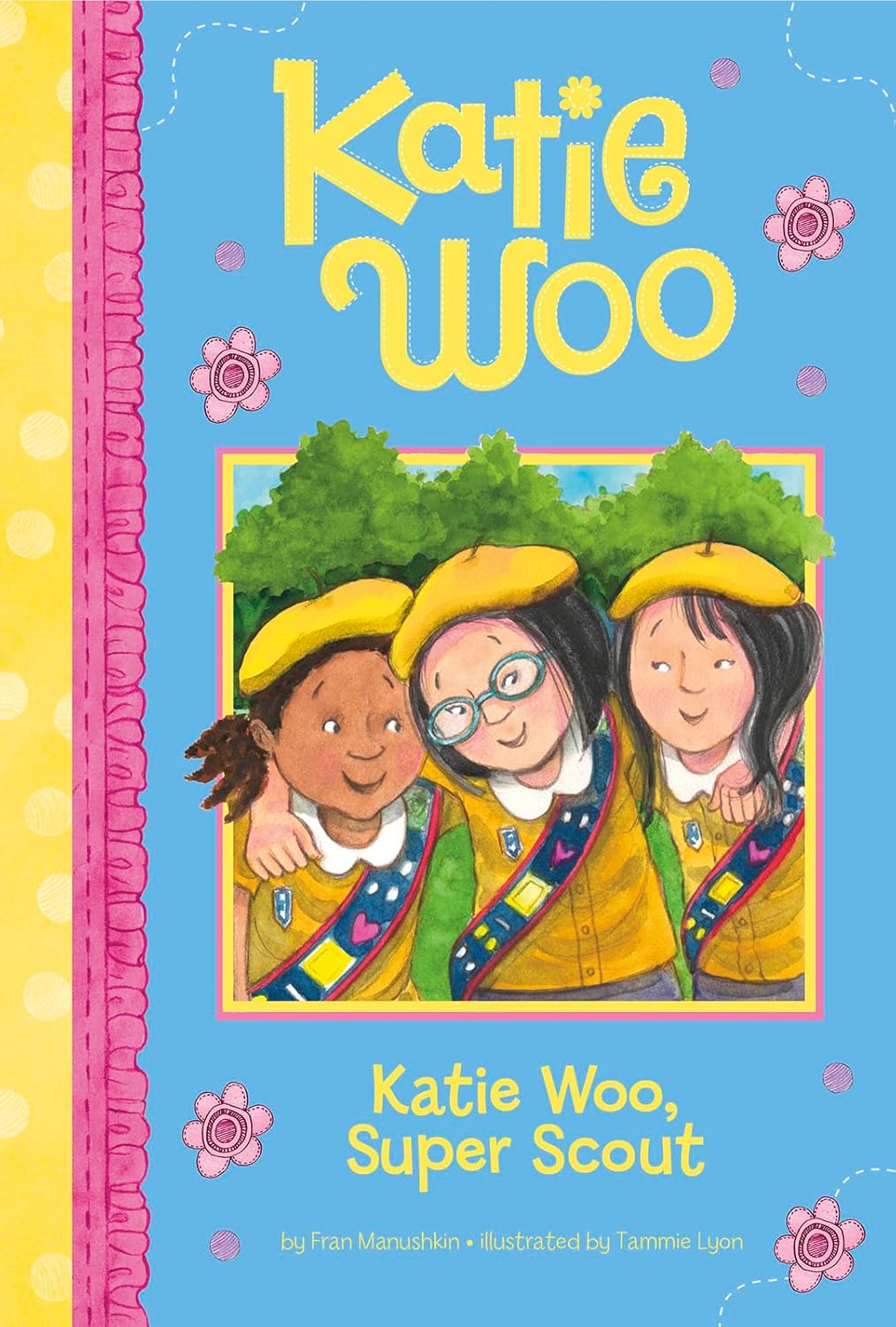 Katie Woo, Super Scout: Manushkin, Fran, Tammie Lyon: 9781479561803 ...