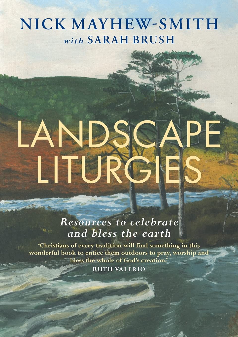 Landscape Liturgies: Outdoor worship resources from the Christian ...