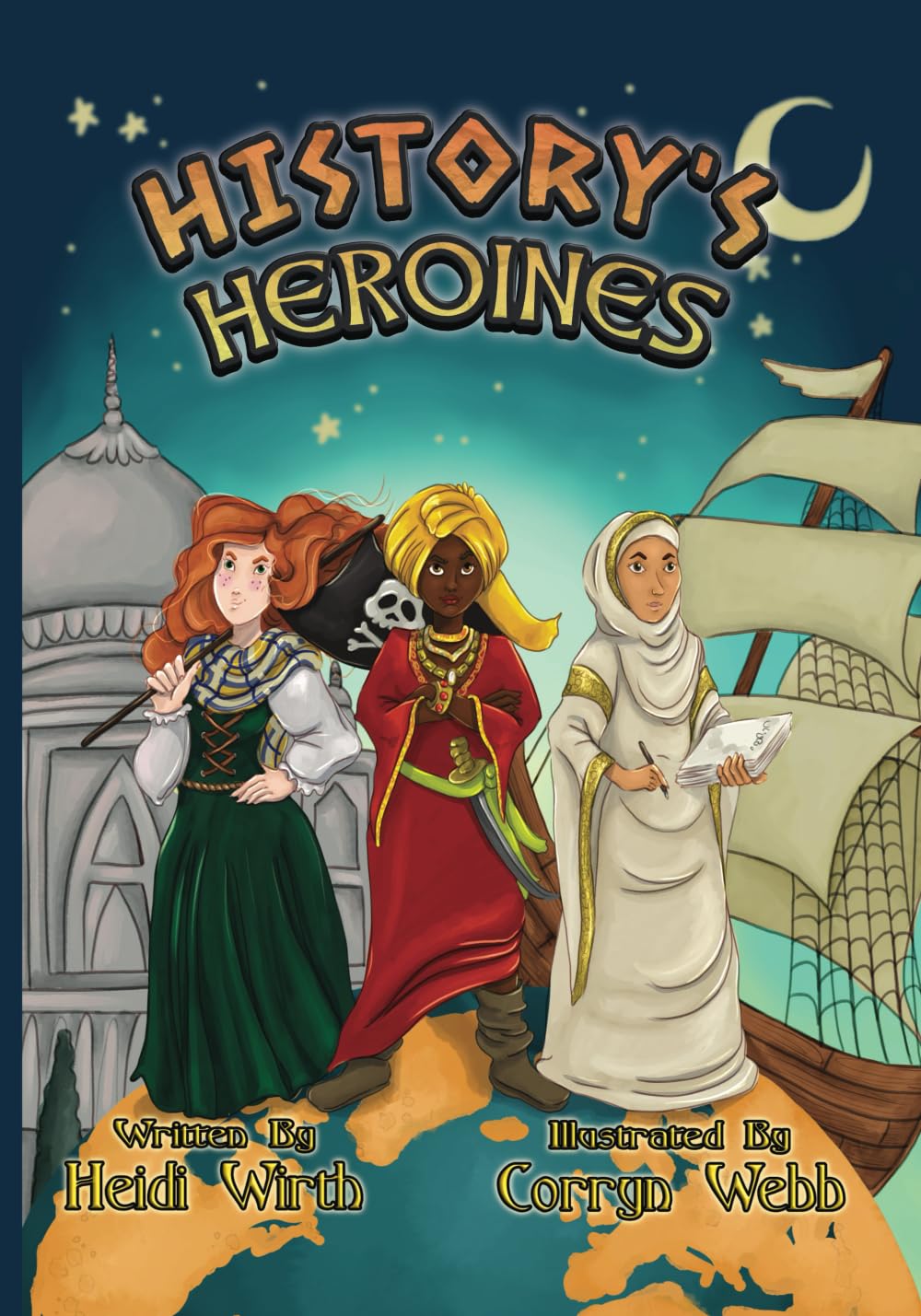 History's Heroines : Wirth, Heidi, Webb, Corryn: Amazon.co.uk: Books