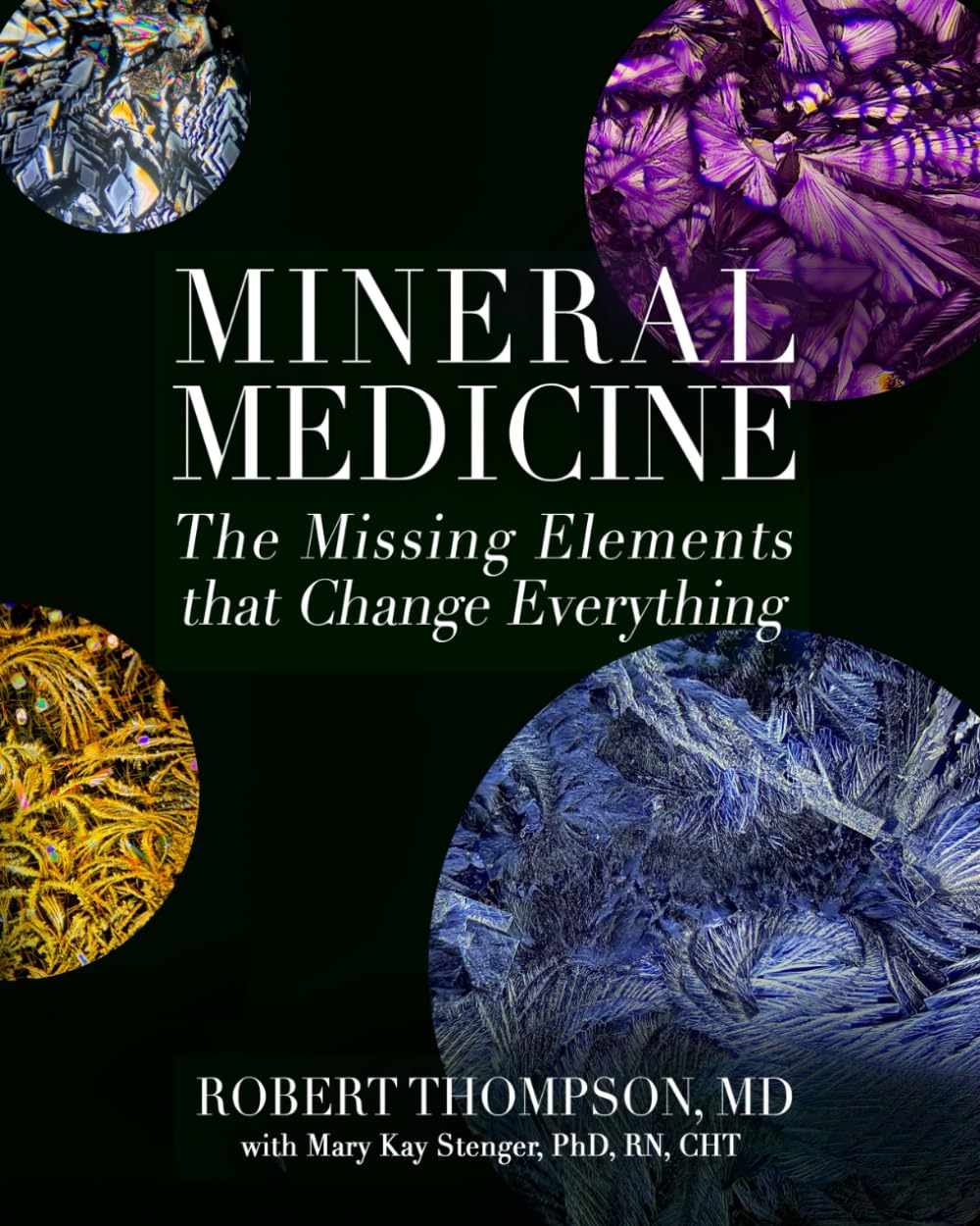 Mineral Medicine: The Missing Elements That Change Everything: Thompson ...