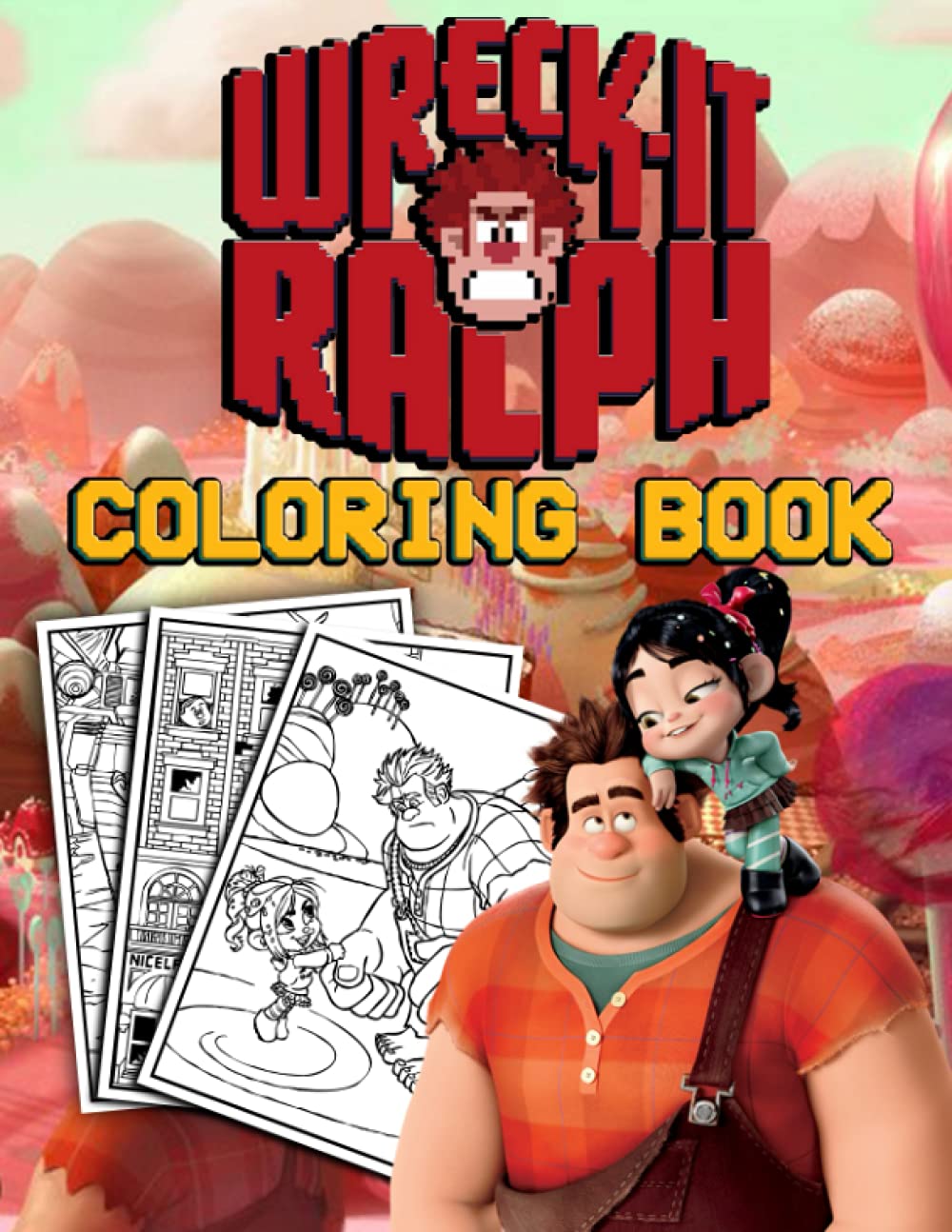 Buy Wreck-It Ralph Coloring Book: 60 Premium Illustration Pages to ...