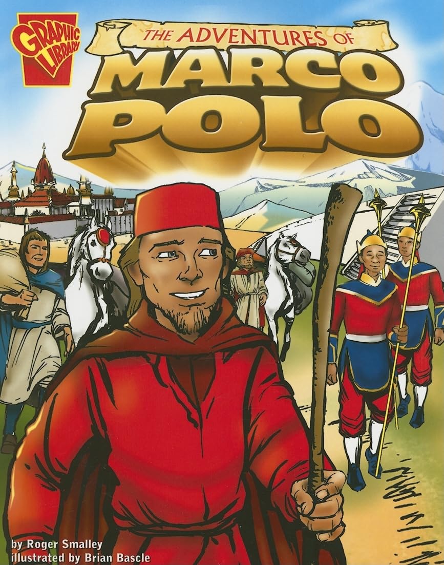 The Adventures of Marco Polo (Graphic History): Smalley, Roger, Bascle ...