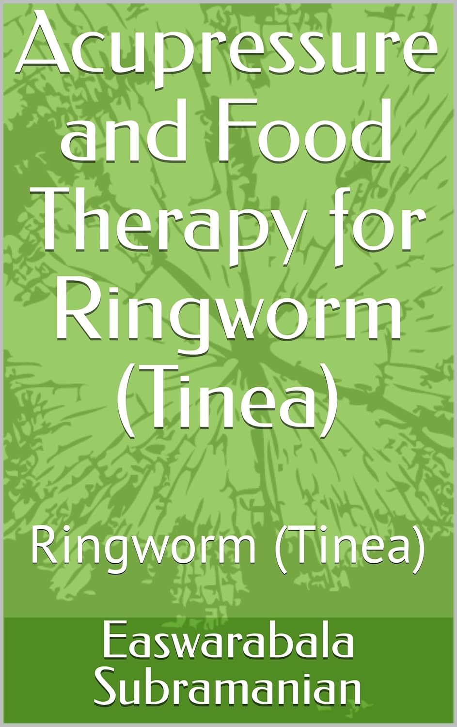 Acupressure and Food Therapy for Ringworm (Tinea): Ringworm (Tinea ...