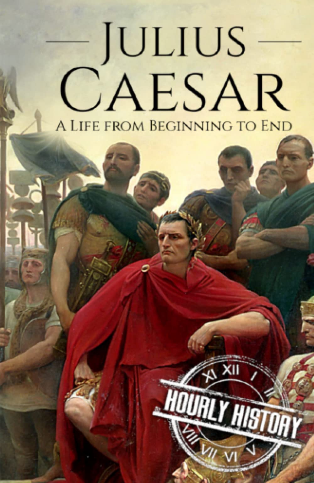 Amazon.com: Julius Caesar: A Life from Beginning to End (Military ...