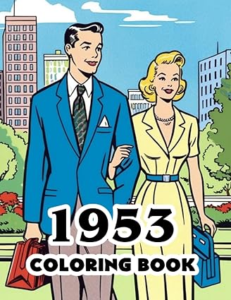 1953 Coloring Book: 1950's Retro coloring book featuring iconic scenes ...