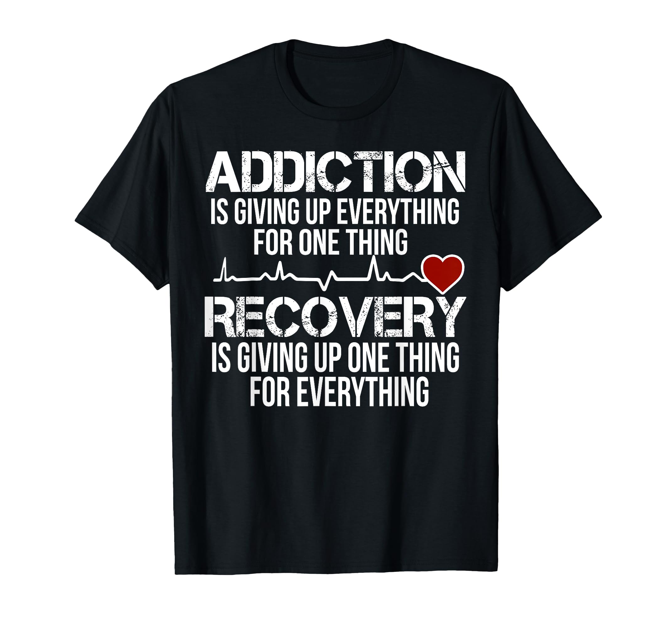 Amazon.com: Addiction Is Giving Up Everything For One Thing Recovery T ...