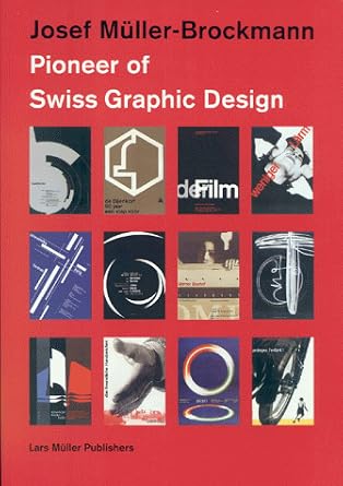 Josef Muller Brockman Des: Lars Muller: 9781568980621: Amazon.com: Books