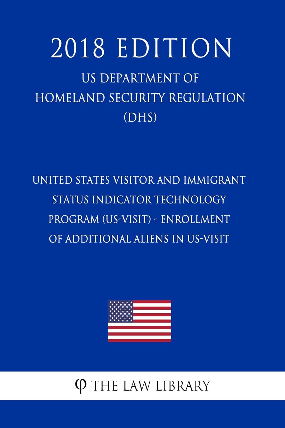 United States Visitor and Immigrant Status Indicator Technology Program ...