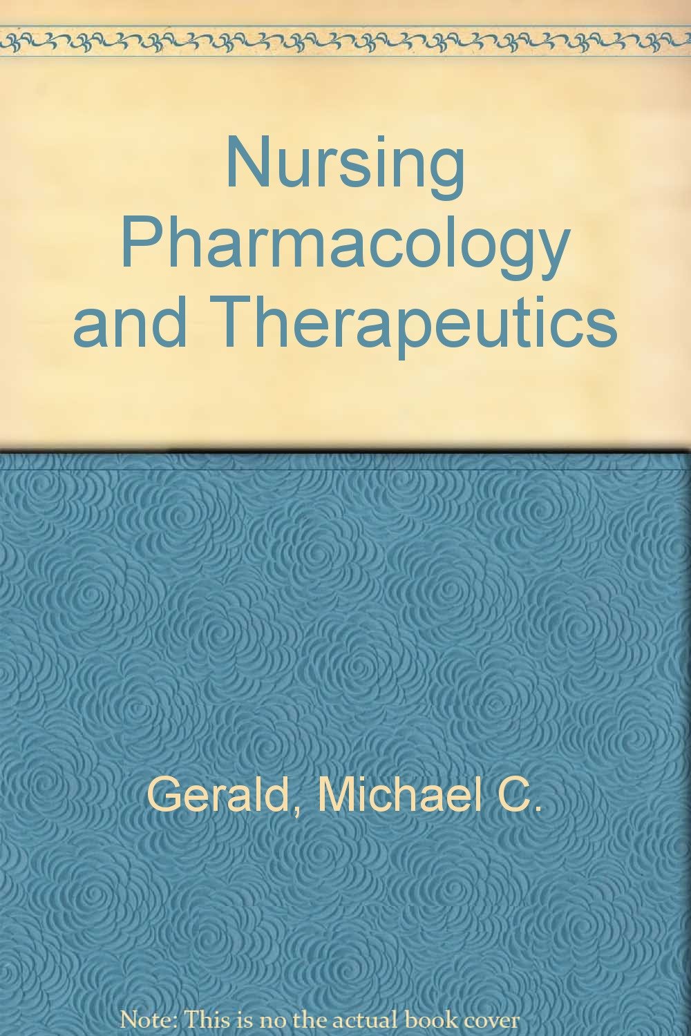 Amazon | Nursing Pharmacology and Therapeutics | Gerald, Michael C ...