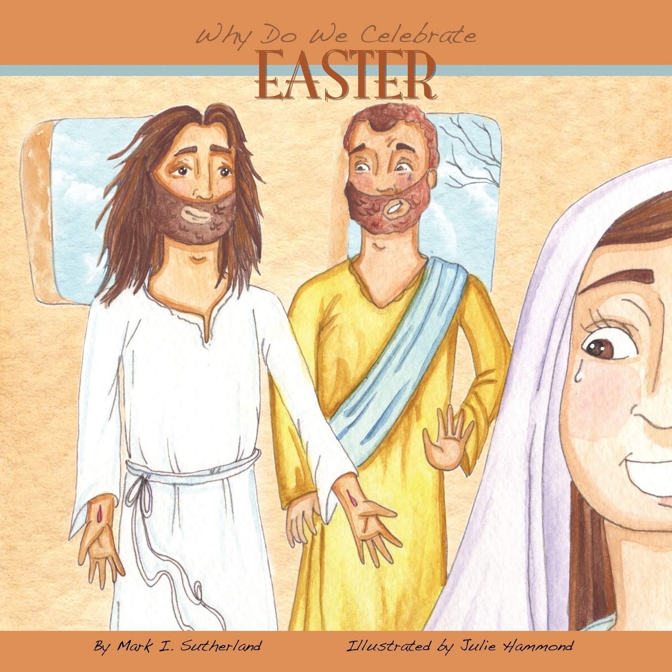 Why Do We Celebrate Easter?: Sutherland, Mark I, Hammond, Julie ...