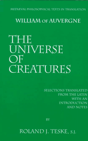 The Universe of Creatures: No. 15 : William of Auvergne, Teske, Roland ...