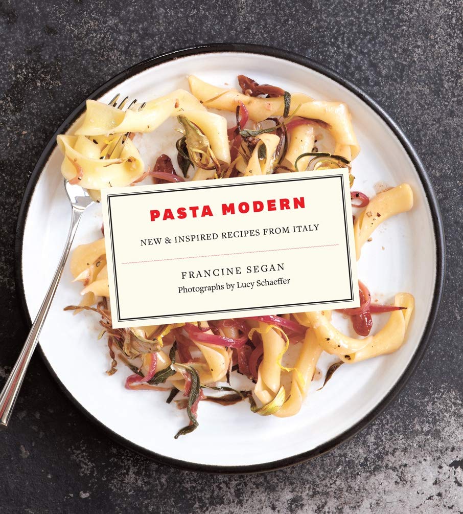 Pasta Modern: New & Inspired Recipes from Italy: Segan, Francine ...