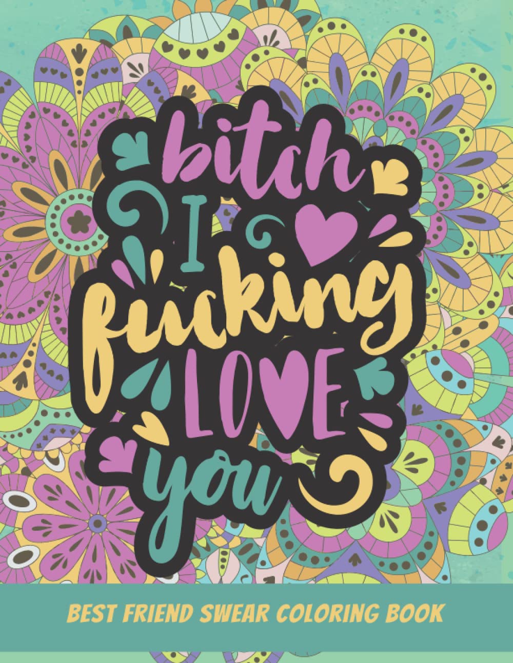 Amazon.com: Best Friend Swear Coloring Book: Funny BFF Quotes, Curse ...