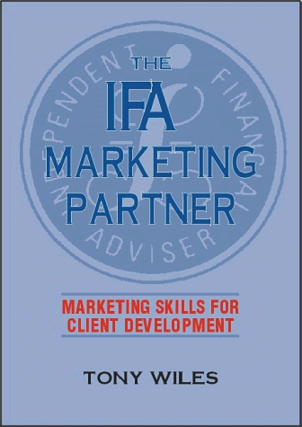 The IFA Marketing Partner: Marketing Skills for Client Development ...