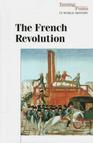 The French Revolution (Turning Point in World History Series): Nardo ...