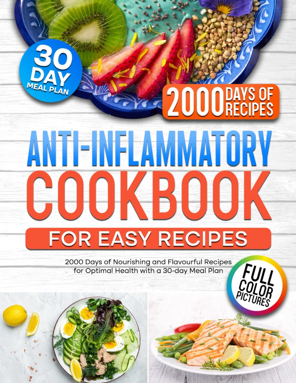 Anti-Inflammatory Cookbook for Easy Recipes: 2000 Days of Nourishing ...