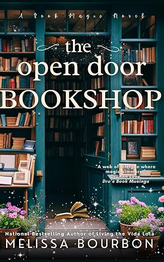 The Open Door Bookshop (A Book Magic Novel): Bourbon, Melissa ...