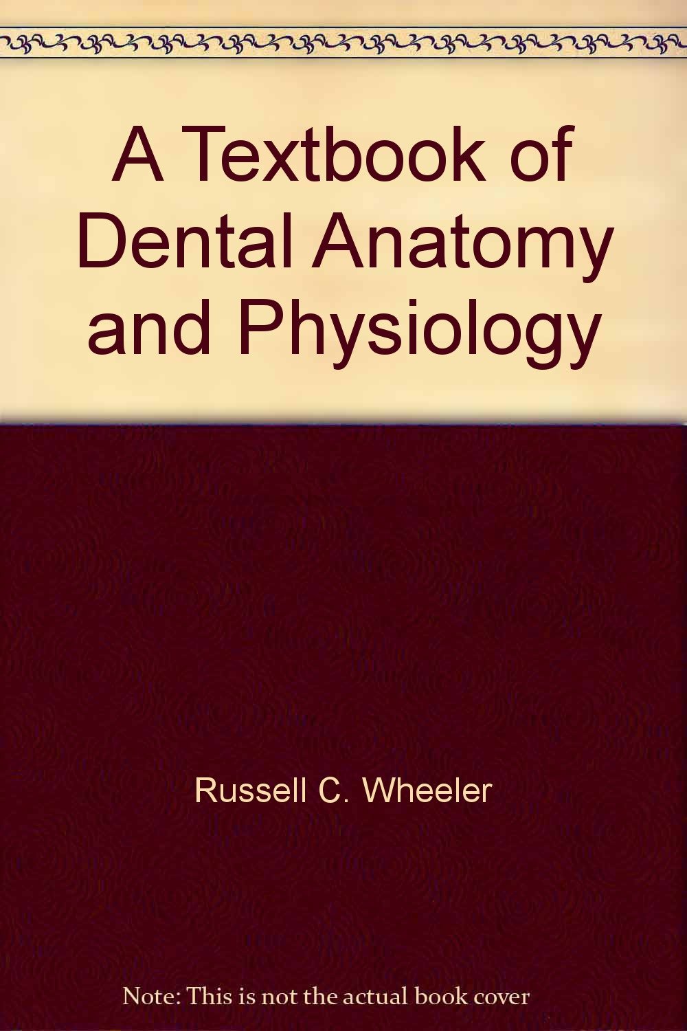 A Textbook of Dental Anatomy and Physiology: Books - Amazon.ca