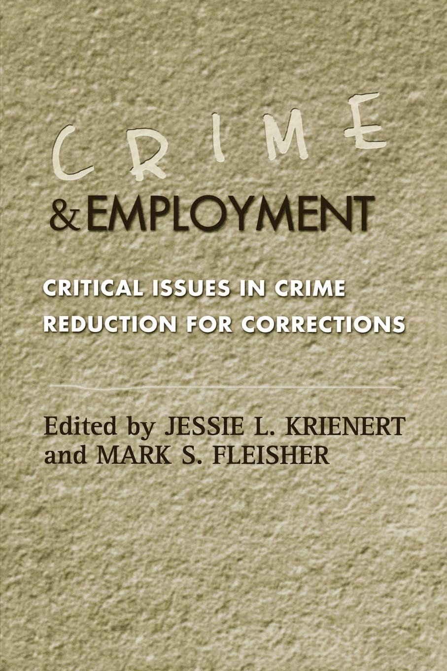 Crime and Employment: Critical Issues in Crime Reduction for ...