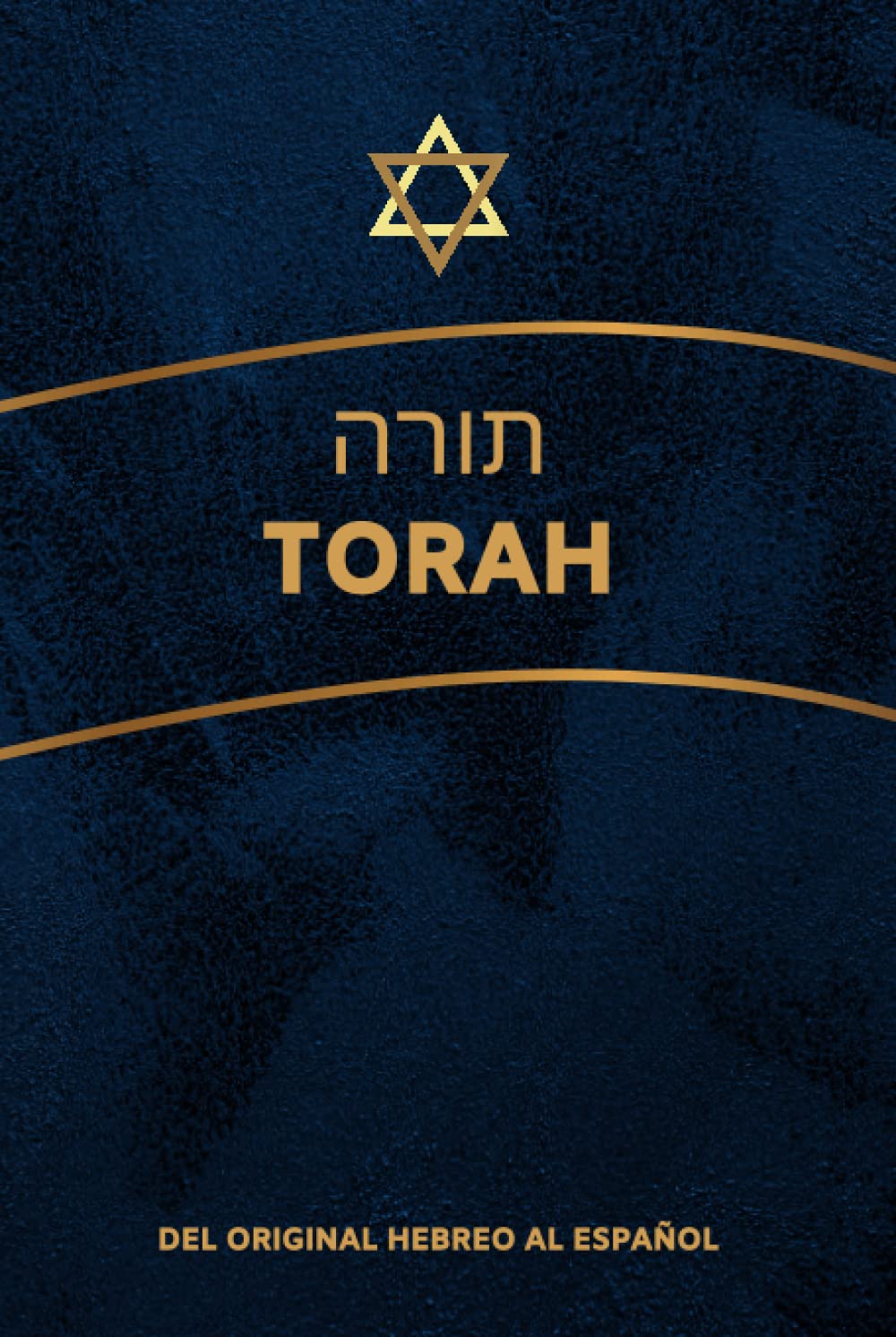 TORAH DEL ORIGINAL HEBREO AL ESPAÑOL COMENTADA: LOS 5 PRIMEROS LIBROS ...