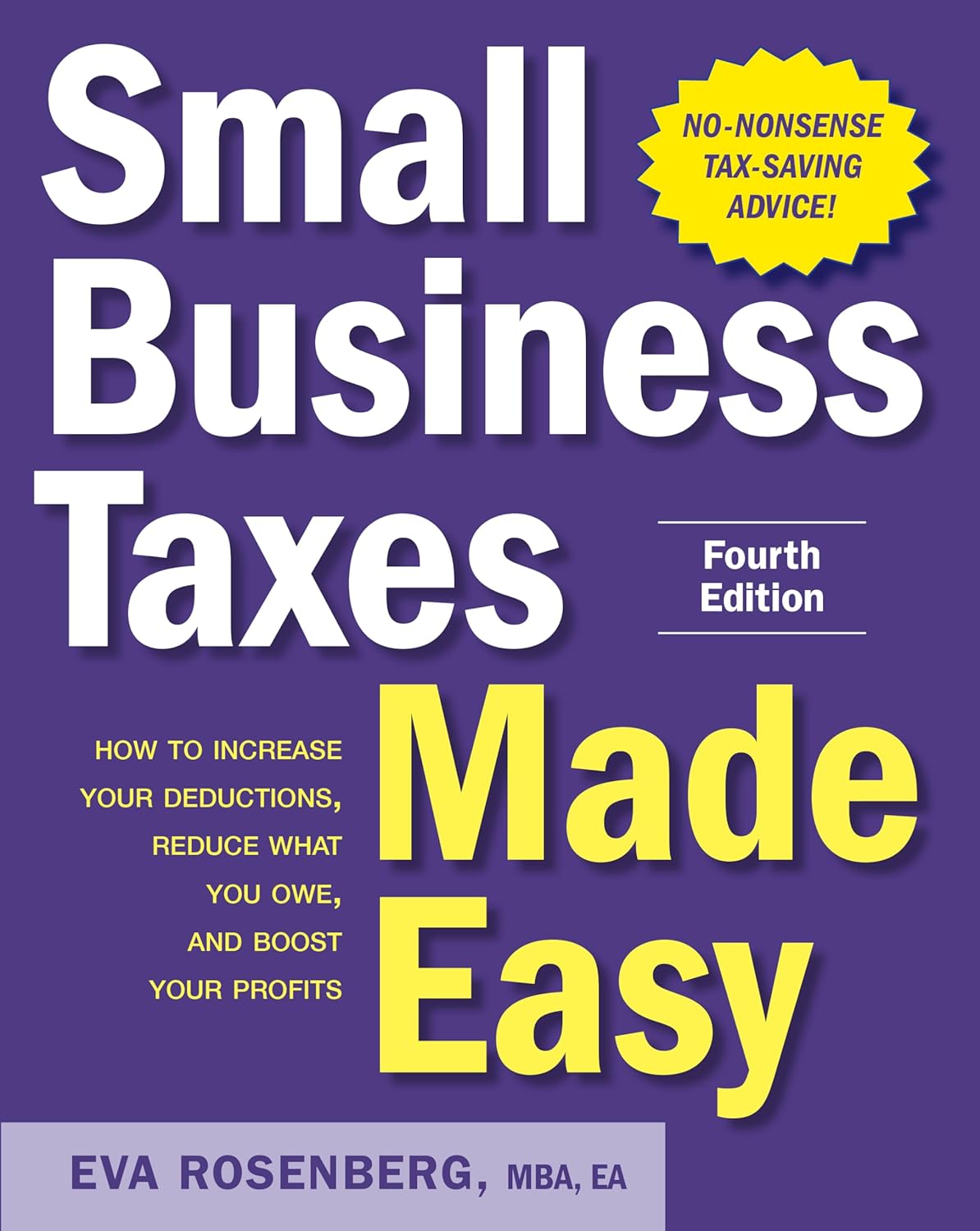 Amazon.com: Small Business Taxes Made Easy, Fourth Edition ...